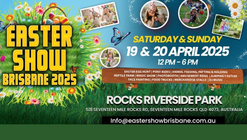 Easter Show Brisbane 2025 | Seventeen Mile Rocks